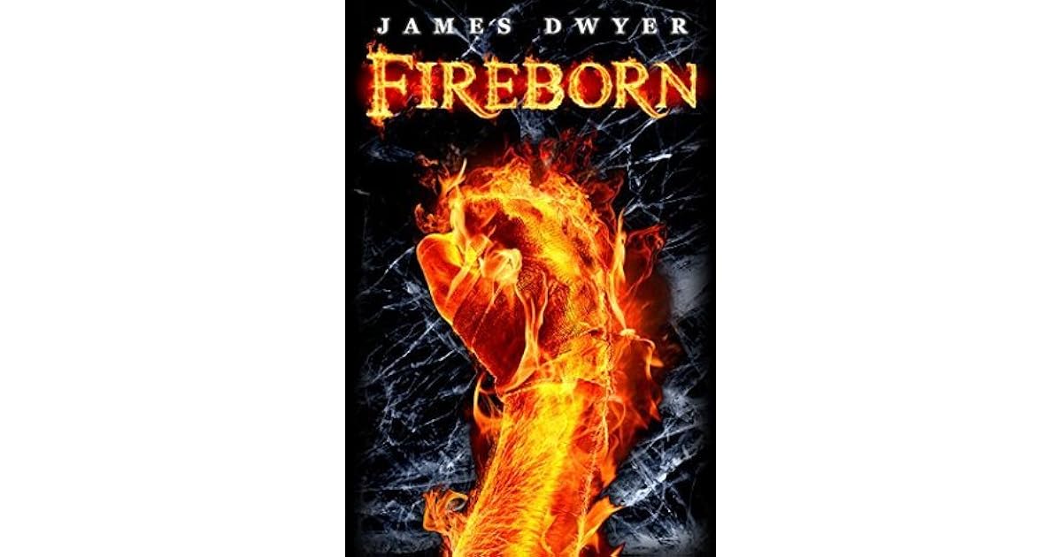 Fireborn by James Dwyer