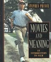 Movies and Meaning: An Introduction to Film by Stephen Prince