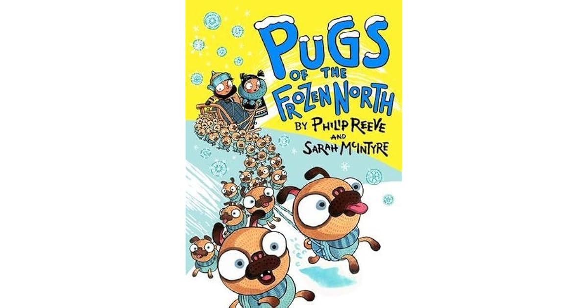 Pugs of the Frozen North by Philip Reeve