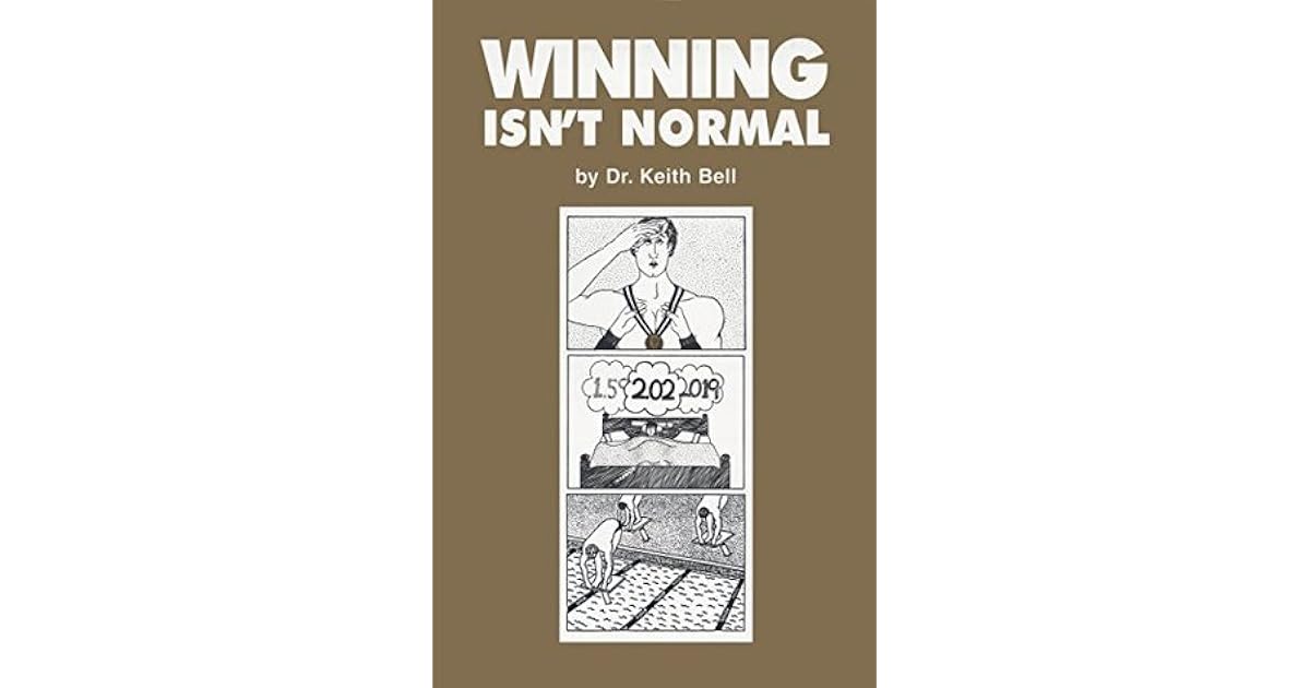 Winning Isn't Normal® by Keith Bell