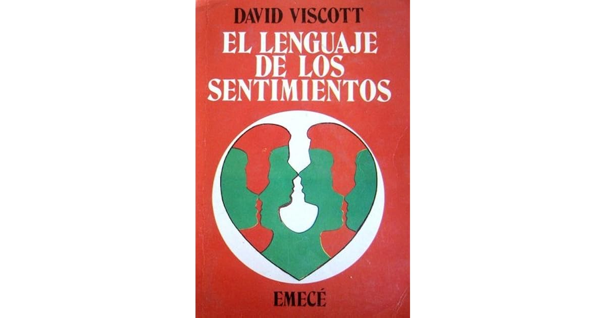 El lenguaje de los sentimientos by David Viscott