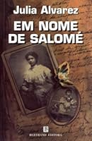 In the Name of Salome by Julia Alvarez