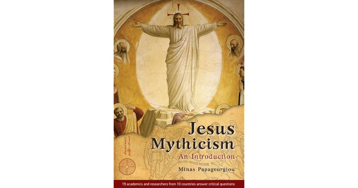 Jesus Mythicism: An Introduction by Minas Papageorgiou