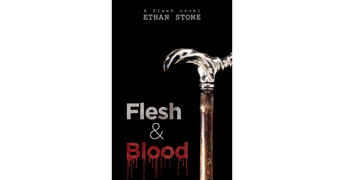 Flesh & Blood (Flesh, #2) by Ethan Stone