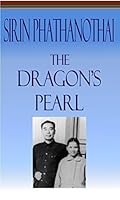 Dragon's Pearl: Growing Up Among Mao's Reclusive Circle by Sirin ...