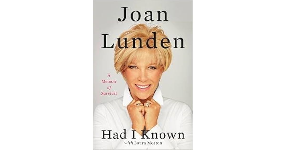 Had I Known: A Memoir of Survival by Joan Lunden