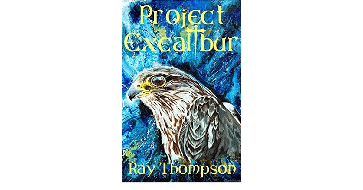 Project Excalibur by Raymond H. Thompson