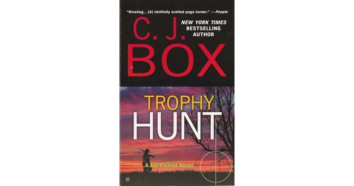 Trophy Hunt (Joe Pickett, #4) by C.J. Box
