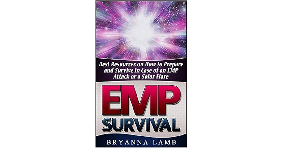EMP Survival: Best Resources on How to Prepare and Survive in Case of ...
