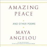Amazing Peace: A Christmas Poem by Maya Angelou