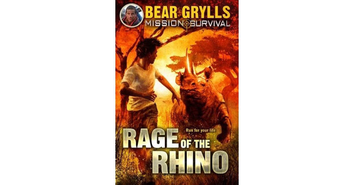 Rage of the Rhino (Mission Survival #7) by Bear Grylls