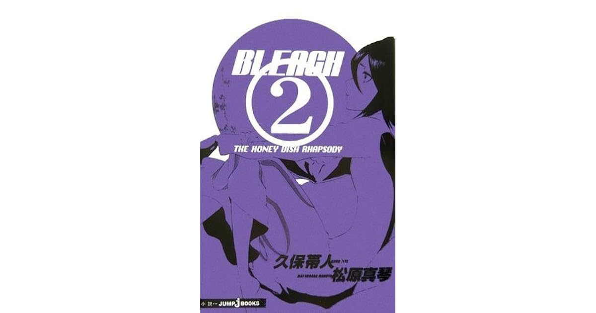 Bleach: The Honey Dish Rhapsody by Tite Kubo