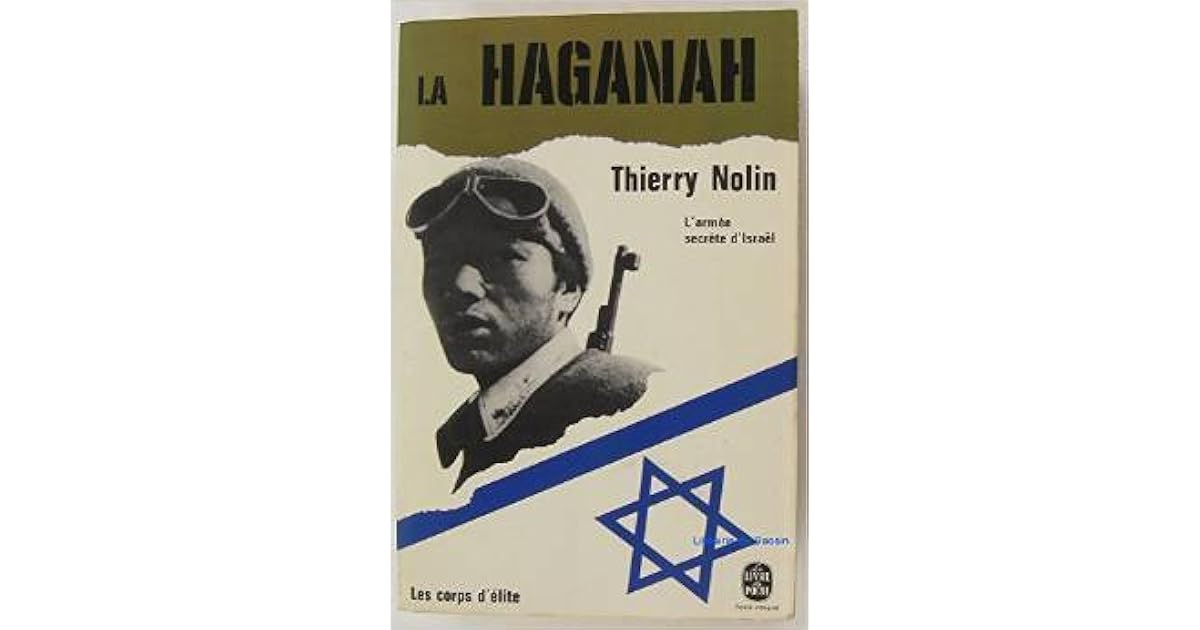 La Haganah: L'armee secrète D'Israël by Thierry Nolin