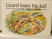 Lizard Loses His Tail by Beverley Randell
