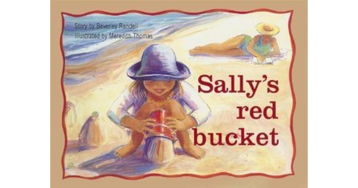Sally's Red Bucket by Beverley Randell