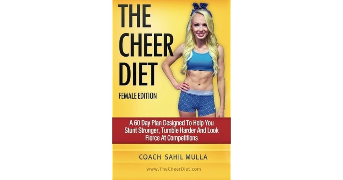 The Cheer Diet (Female Edition): A 60 Day Plan Designed to Help You ...