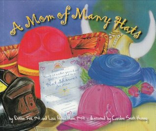 A Mom of Many Hats by Debbie Fink
