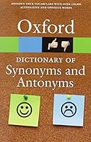 The Oxford Dictionary of Synonyms and Antonyms by Oxford University Press