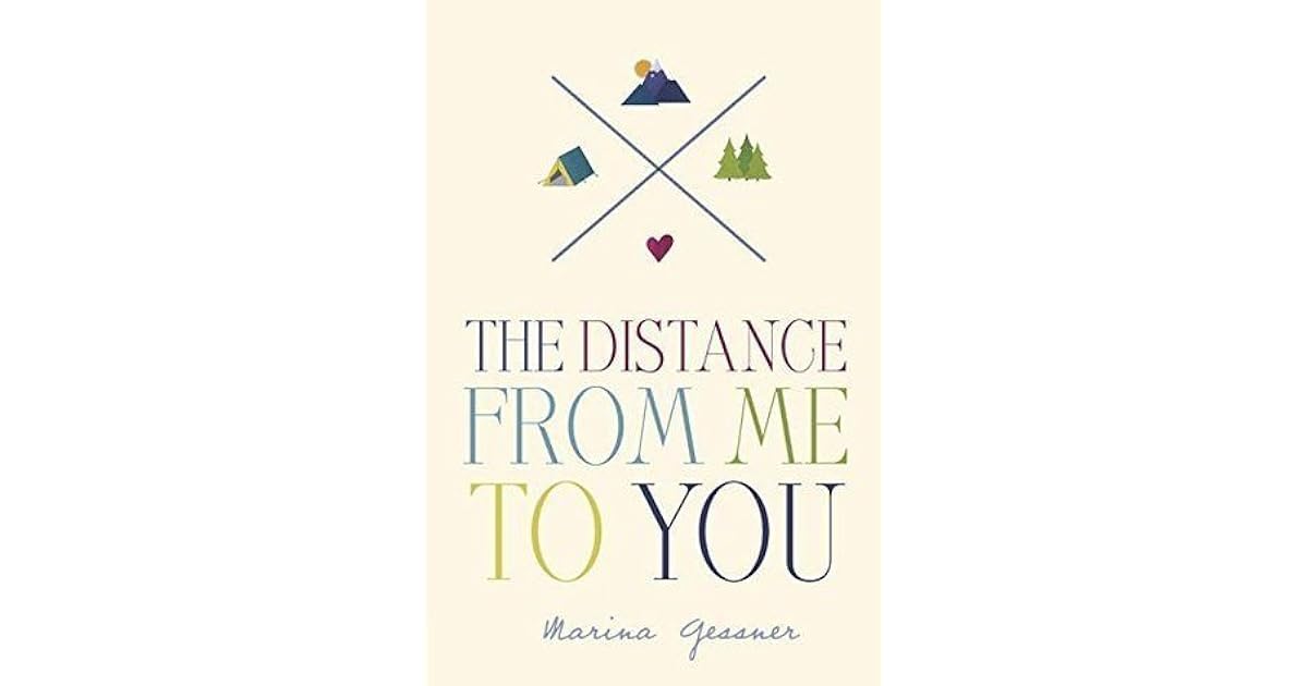 The Distance from Me to You by Marina Gessner
