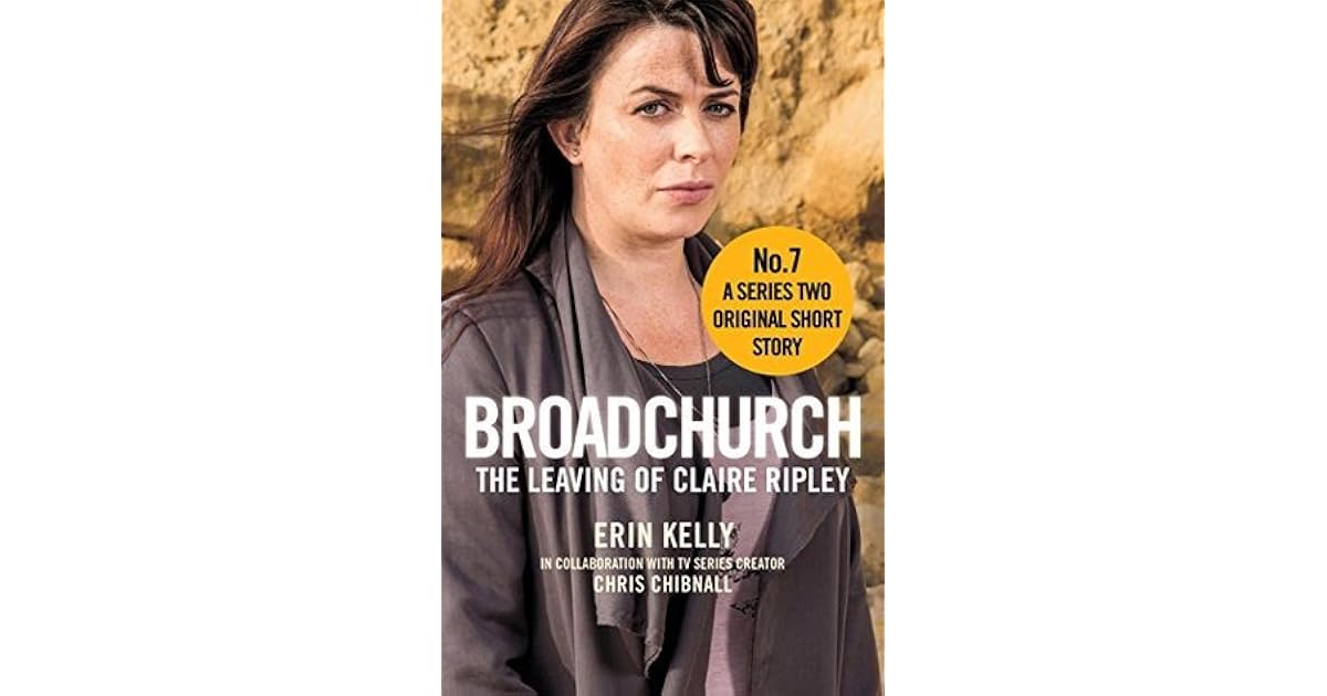 Broadchurch: The Leaving of Claire Ripley (Story 7): A Series Two ...