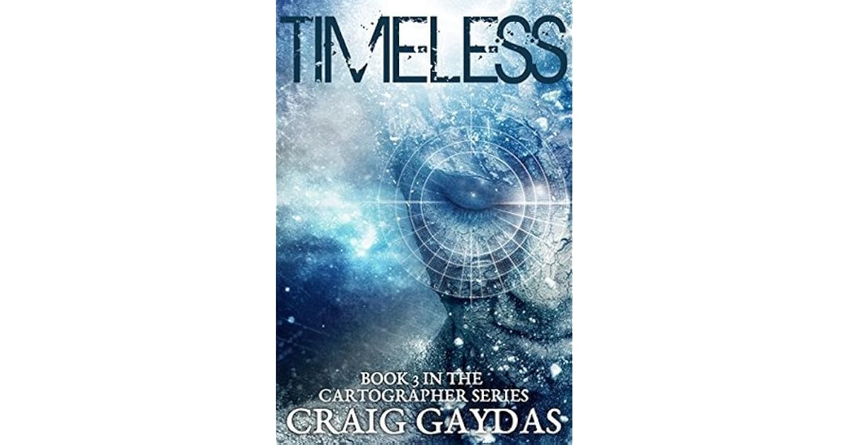 Timeless (The Cartographer Book 3) by Craig Gaydas