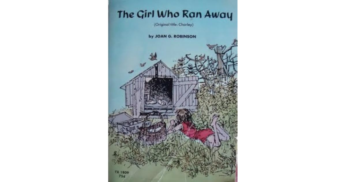 The Girl Who Ran Away by Joan G. Robinson
