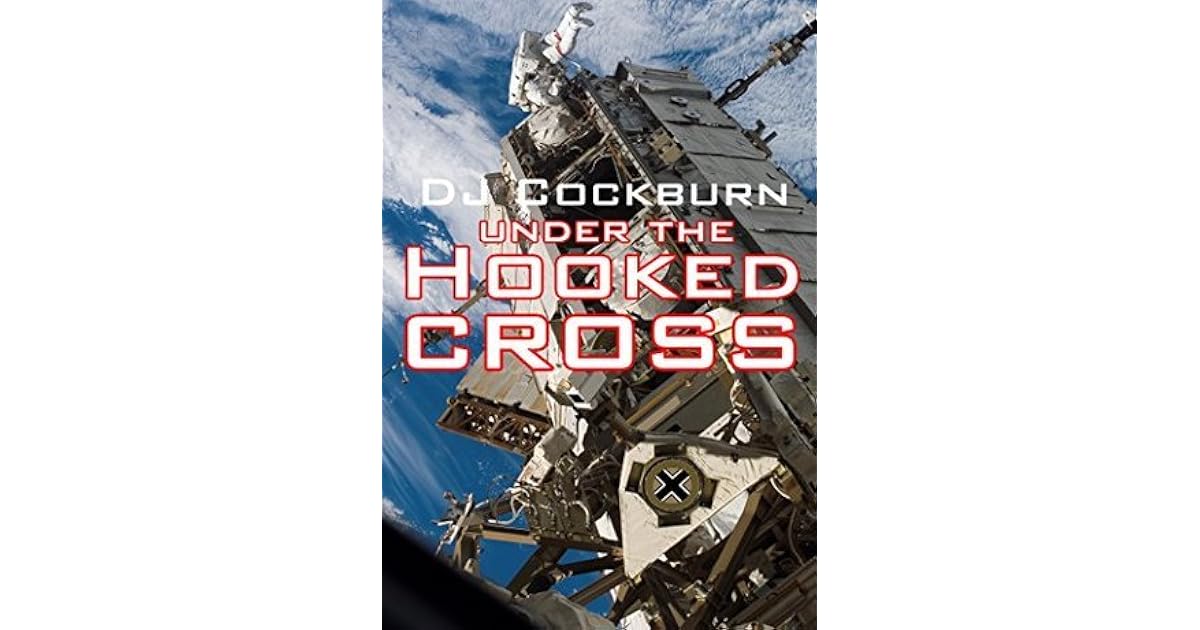 Under the Hooked Cross by D.J. Cockburn