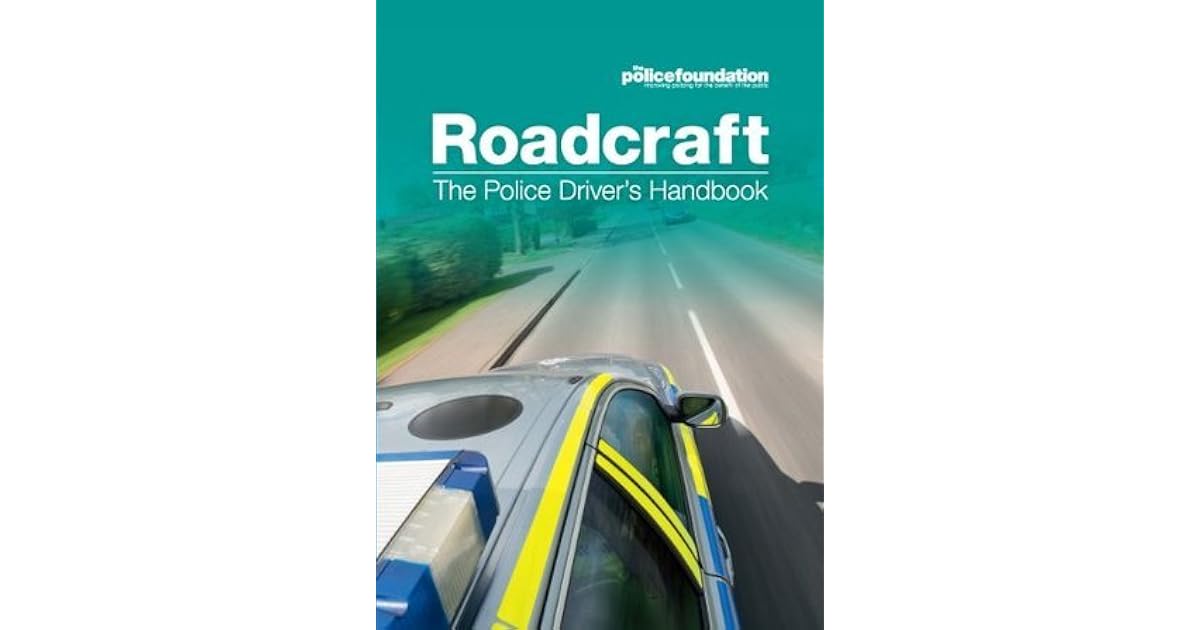 Roadcraft - The Police Driver's Handbook by The Police Foundation