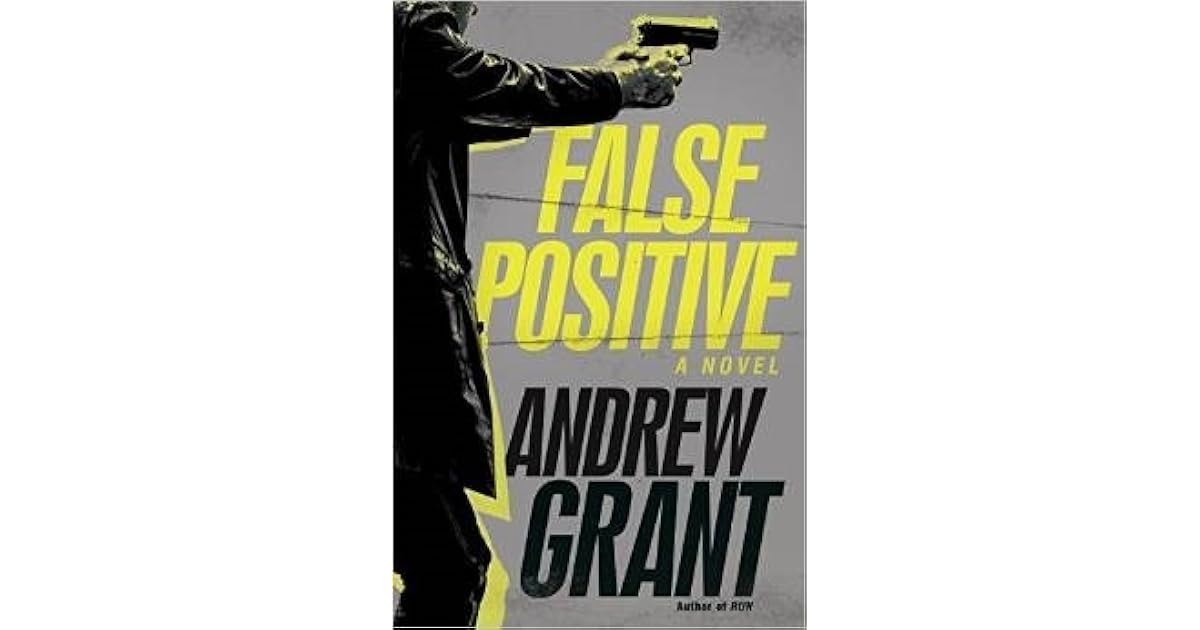 False Positive (Detective Cooper Devereaux #1) by Andrew Grant