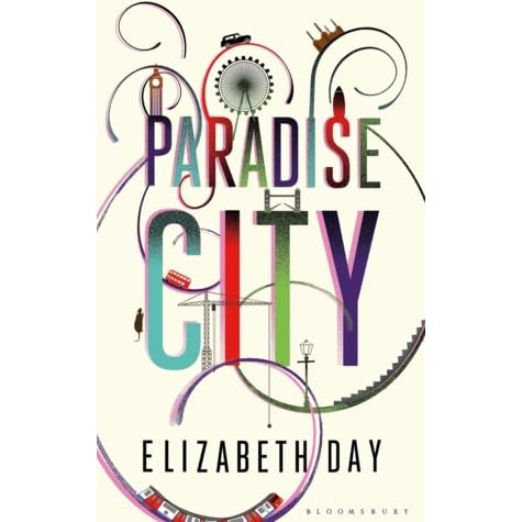 Paradise City by Elizabeth Day — Reviews, Discussion, Bookclubs, Lists