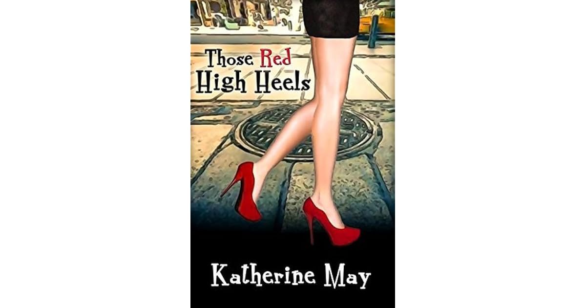 Those Red High Heels (Those and That Book 1) by Katherine May