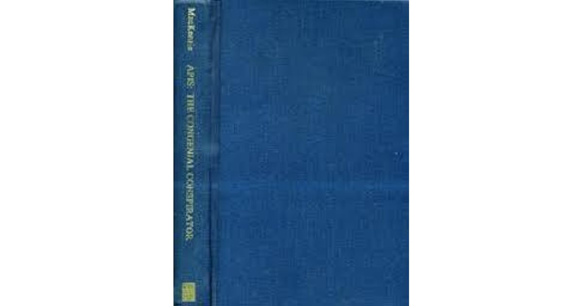 Apis, the Congenial Conspirator: The Life of Colonel Dragutin T ...