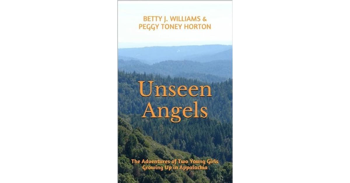 Unseen Angels by Betty J. Williams