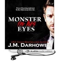 Monster in His Eyes (Monster in His Eyes, #1) by J.M. Darhower