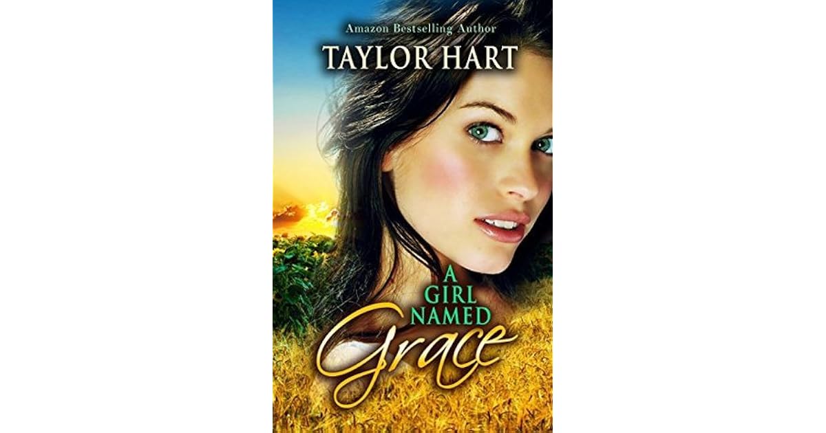 A Girl Named Grace by Taylor Hart