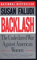 Backlash: The Undeclared War Against American Women by Susan Faludi