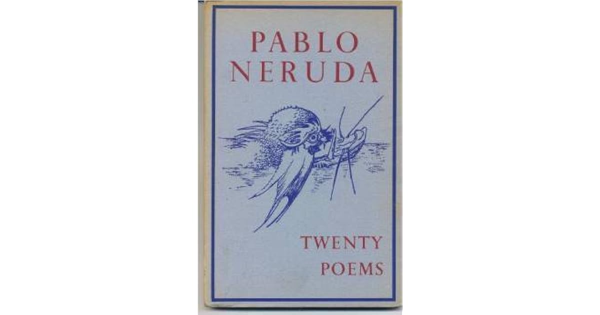 Twenty Poems by Pablo Neruda