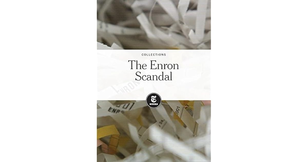 The Enron Scandal by The New York Times