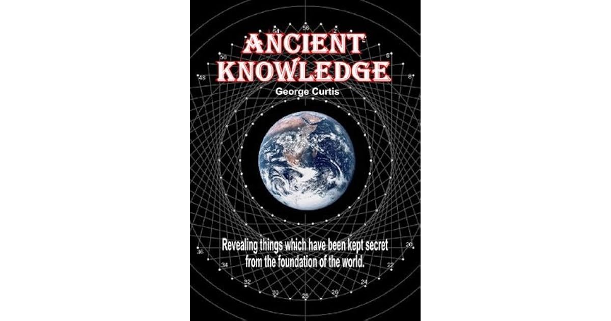 Ancient Knowledge by George Curtis
