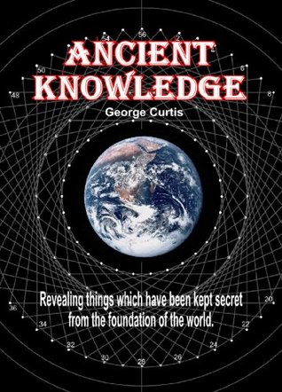 Ancient Knowledge by George Curtis