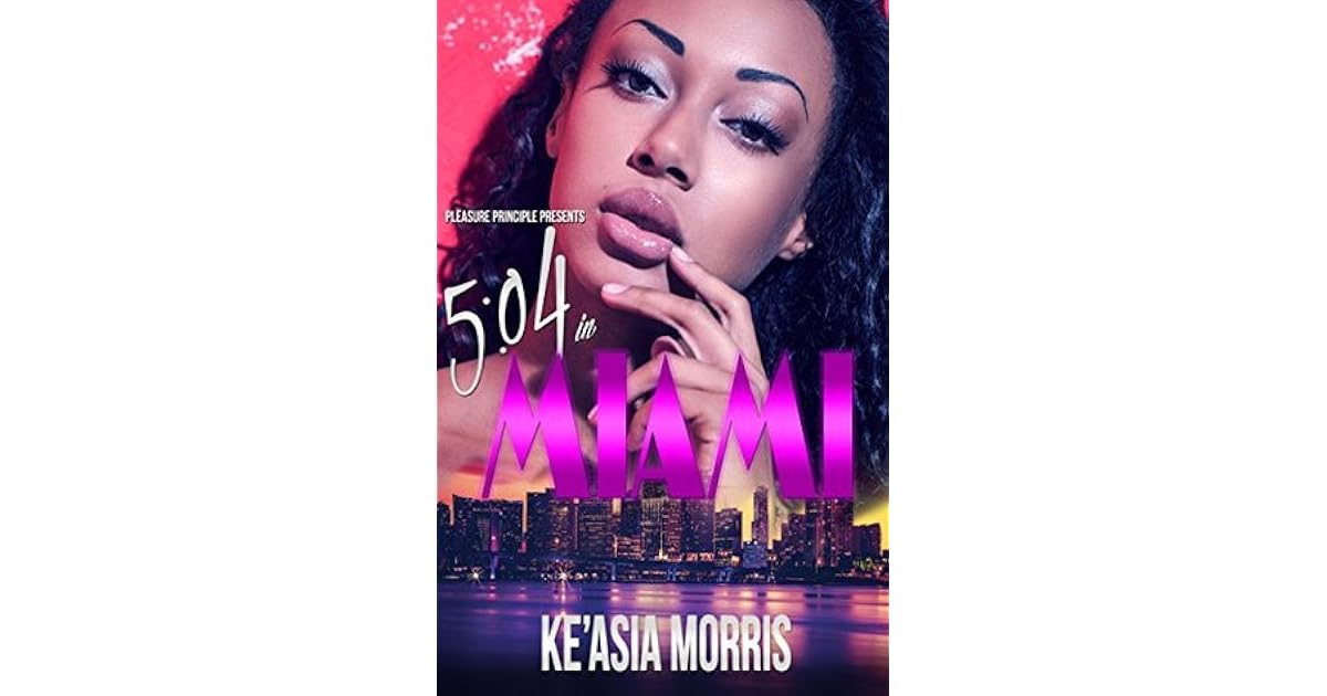 5:04 In Miami by Ke'asia Morris