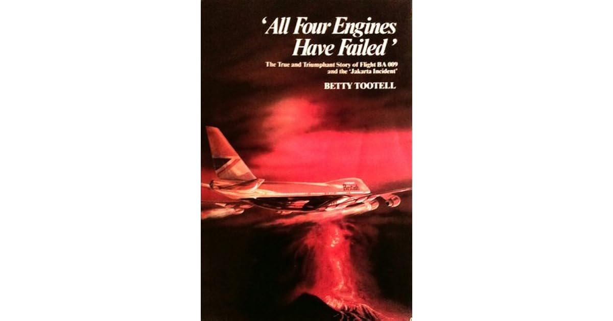 All Four Engines Have Failed: The True And Triumphant Story Of Flight ...