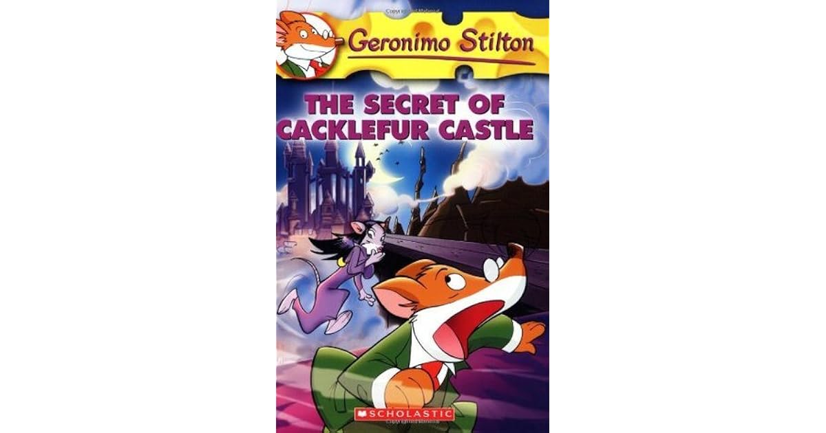 The Secret of Cacklefur Castle by Geronimo Stilton