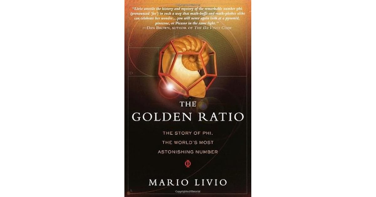 The Golden Ratio: The Story of Phi, the World's Most Astonishing Number ...