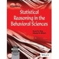 Statistical Reasoning in the Behavioral Sciences by Bruce M. King