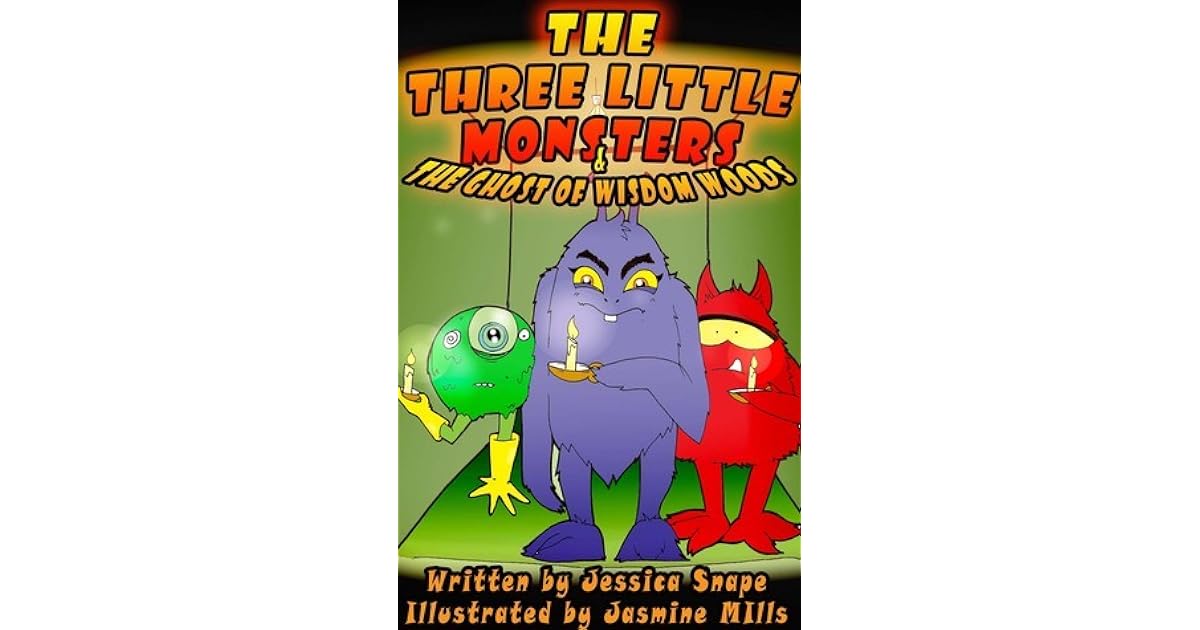 The Three Little Monsters by Jessica Snape