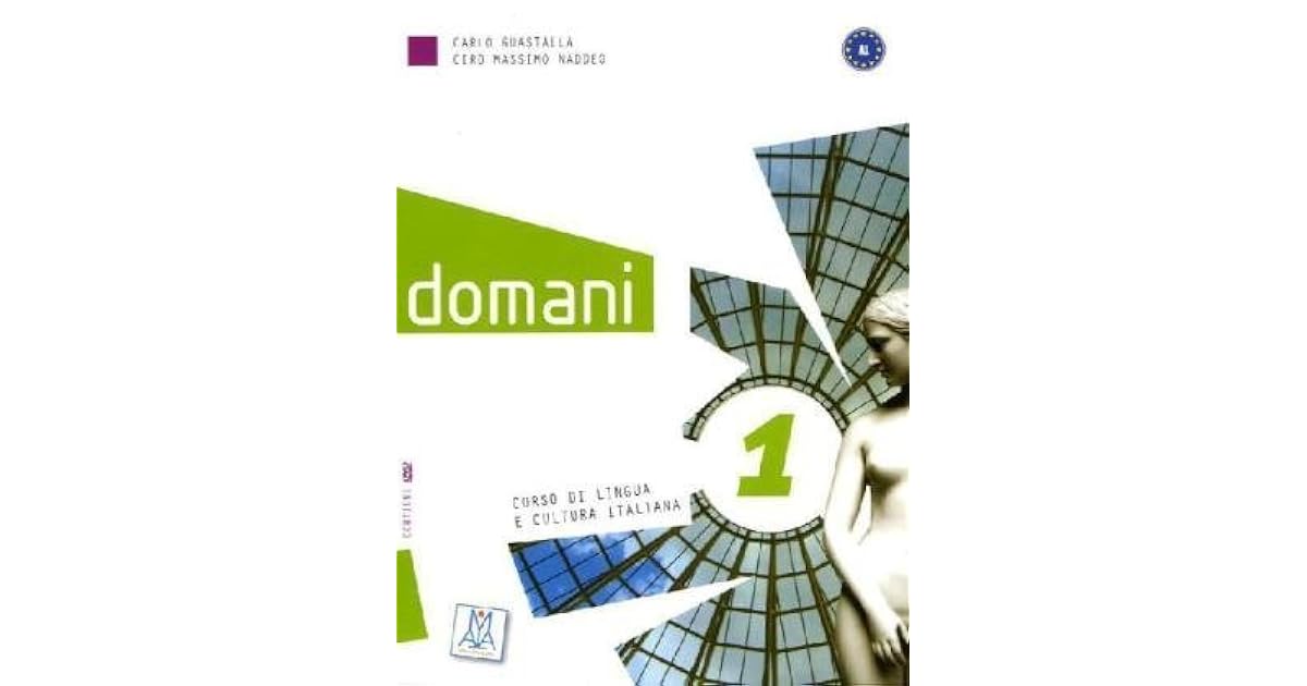 Domani 1: Corso di Lingua e Cultura Italiana by Carlo Guastalla