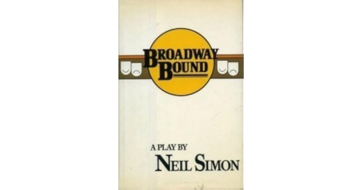 Broadway Bound by Neil Simon