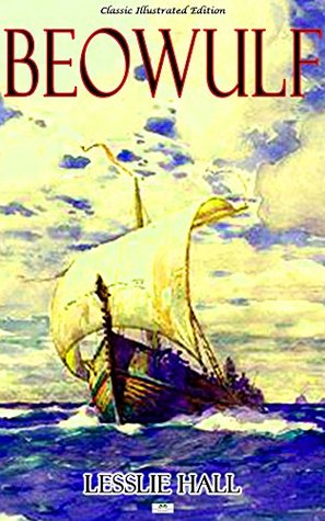 Beowulf, an Anglo-Saxon epic poem - Classic Illustrated Edition by Unknown