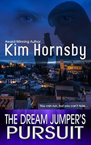 The Dream Jumper's Pursuit (Dream Jumper, #3) by Kim Hornsby